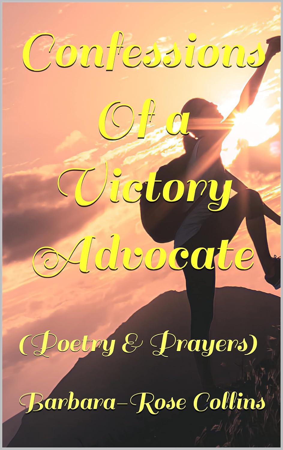 Confessions Of a Victory Advocate: (Poetry & Prayers) - Kindle edition ...