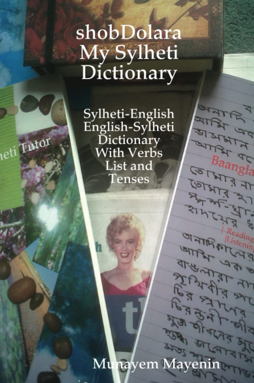 shobDolara My Sylheti Dictionary: Mayenin, Munayem: 9781470949242: Amazon.com: Books