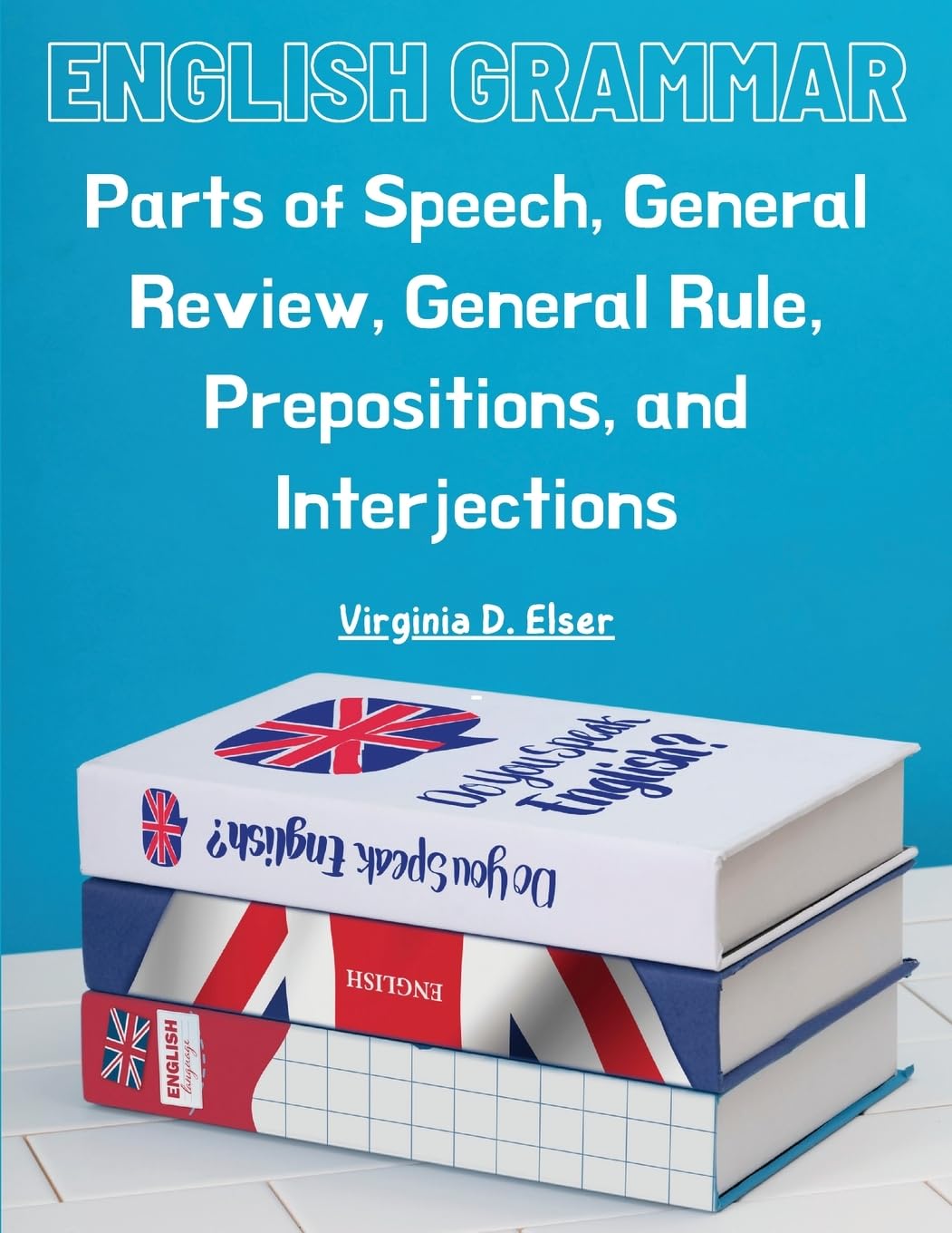 English Grammar: Parts of Speech, General Review, General Rule ...