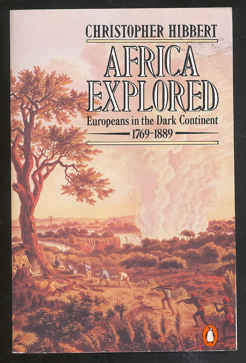 Amazon | Africa Explored: Europeans in the Dark Continent, 1769-1889 ...