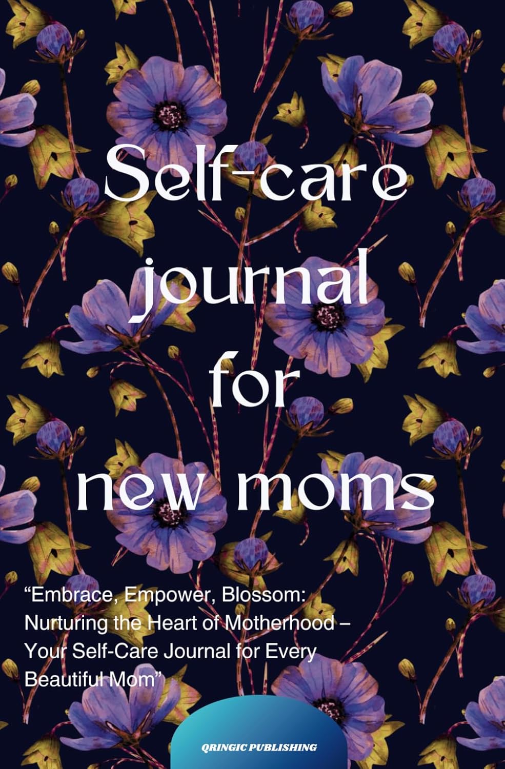Self-care for New Moms: 6 Months of Prompts, Daily Reflections ...
