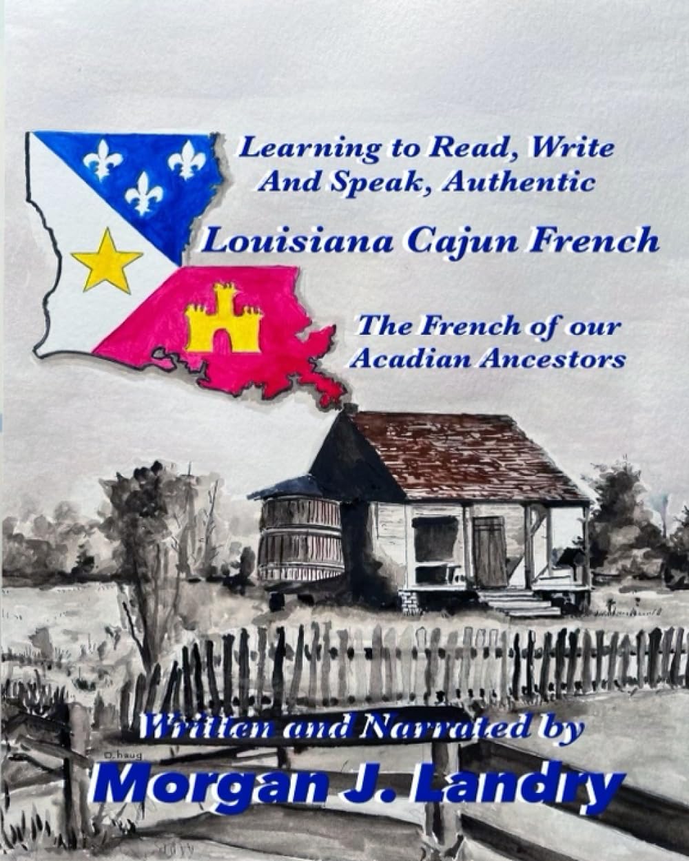 Learn Authentic Louisiana Cajun French: Learn to Speak and write ...