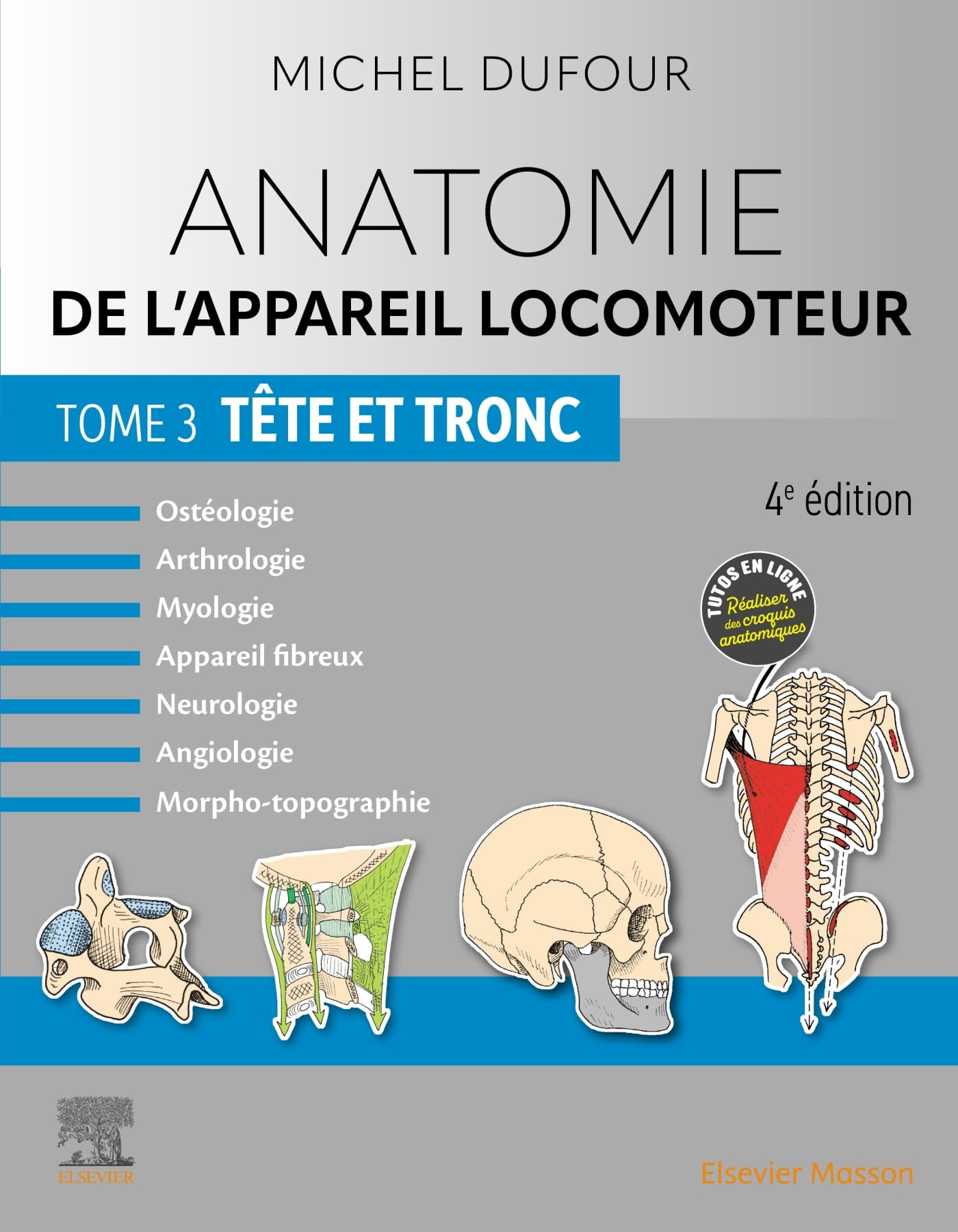 Anatomie de l'appareil locomoteur - Tome 3. Tête et tronc: Tete Et ...