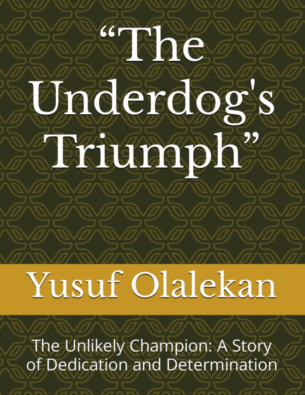“The Underdog's Triumph”: The Unlikely Champion: A Story of Dedication ...