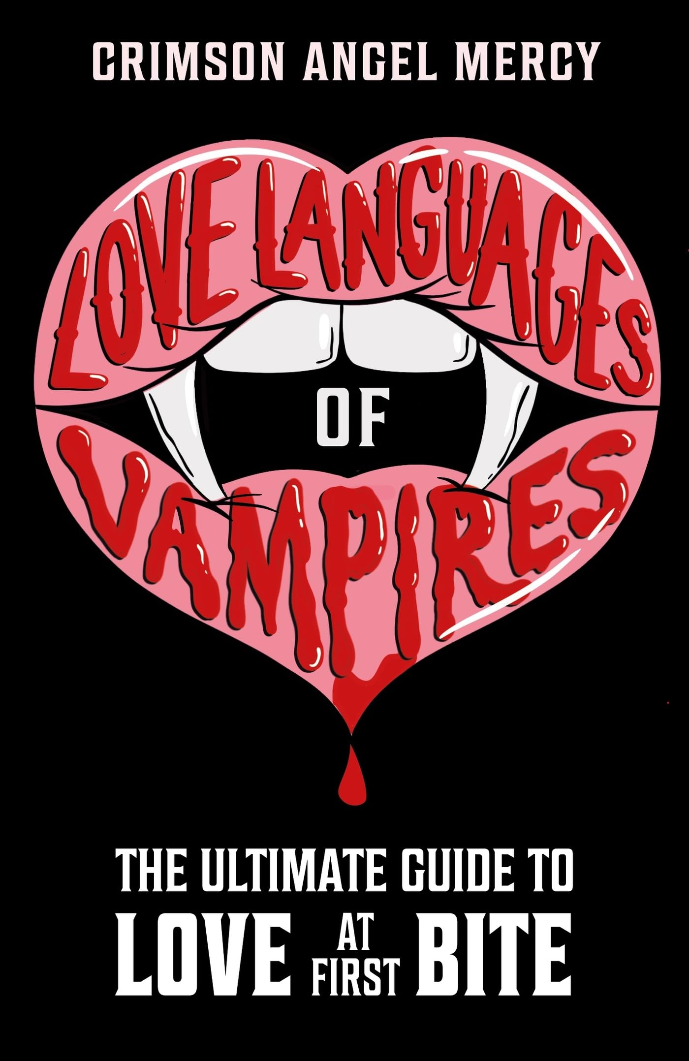 Love Languages of Vampires: The Ultimate Guide to Love at First Bite ...