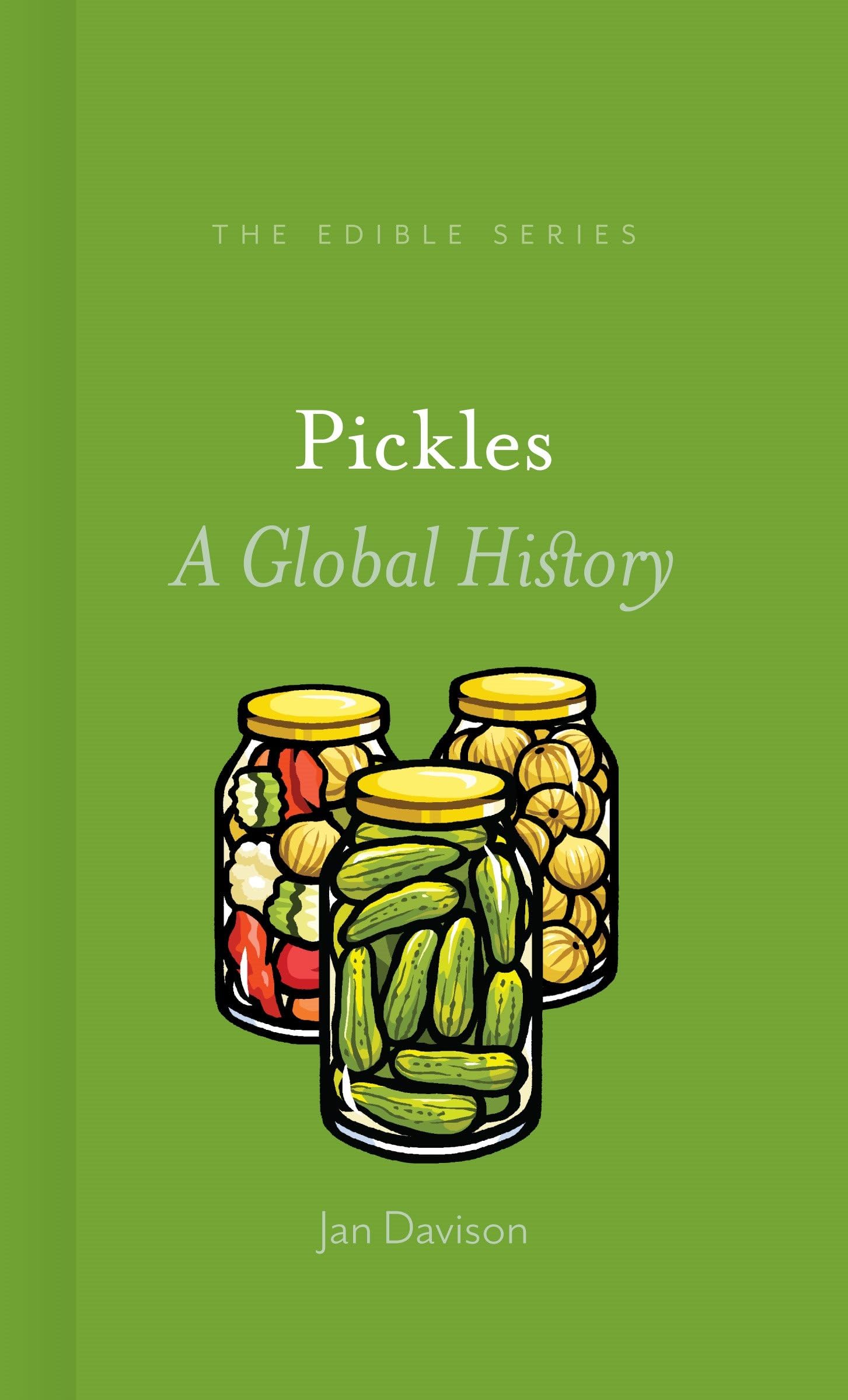 Pickles: A Global History (Edible): Davison, Jan: 9781780239194: Amazon ...