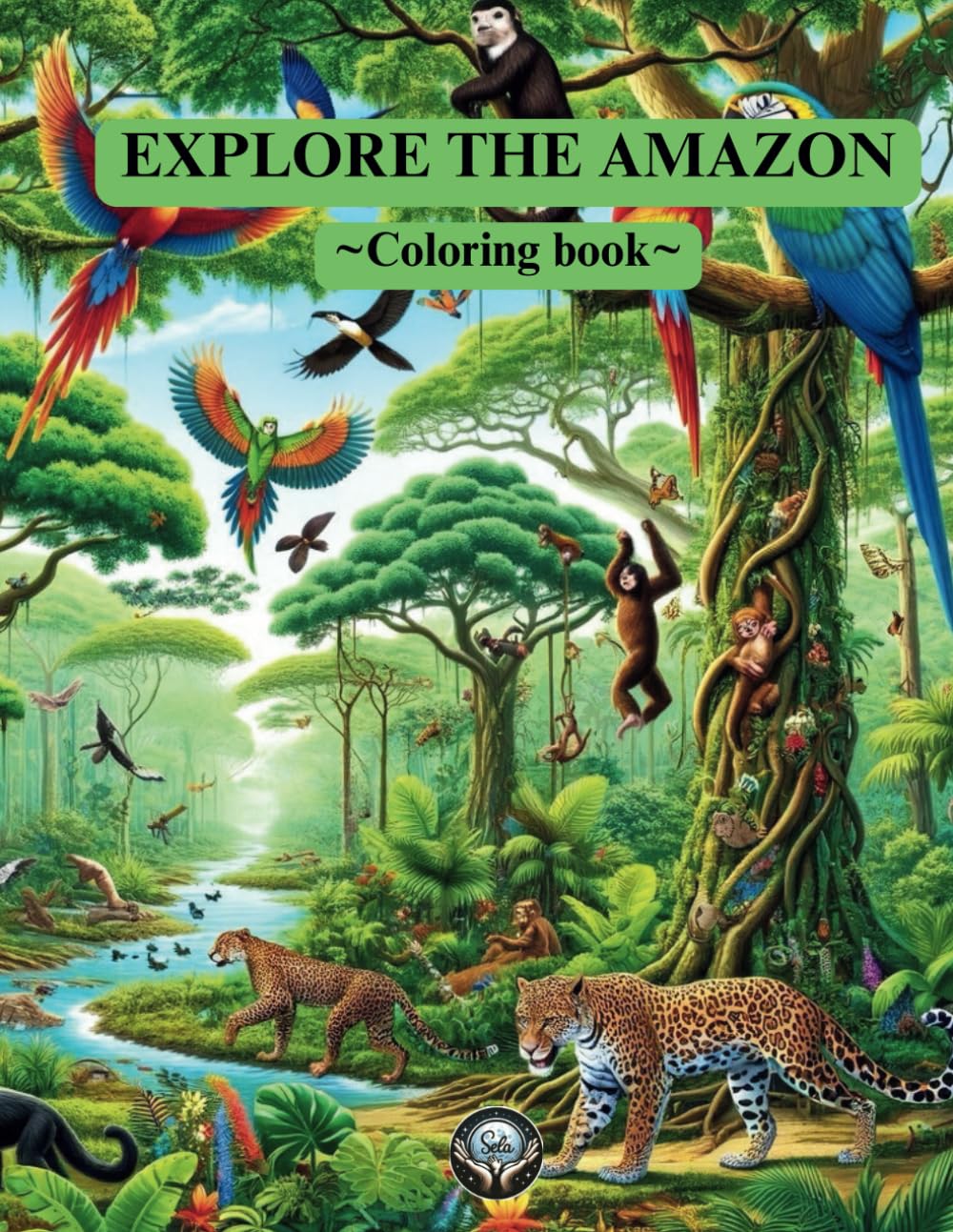 EXPLORE THE AMAZON: - COLORING BOOK- (Animals Without Borders- Coloring ...