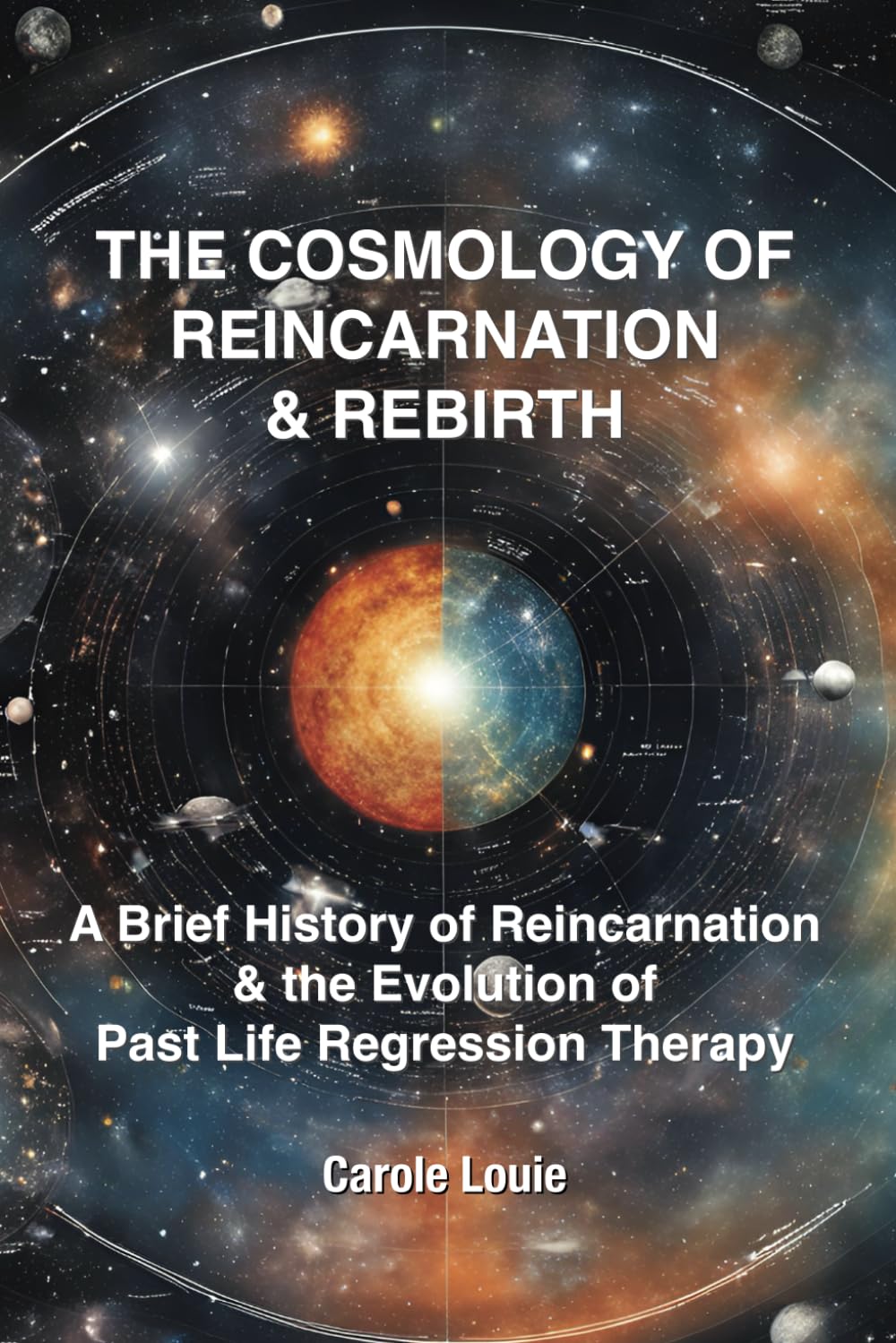 The Cosmology of Reincarnation & Rebirth: A Brief History of ...
