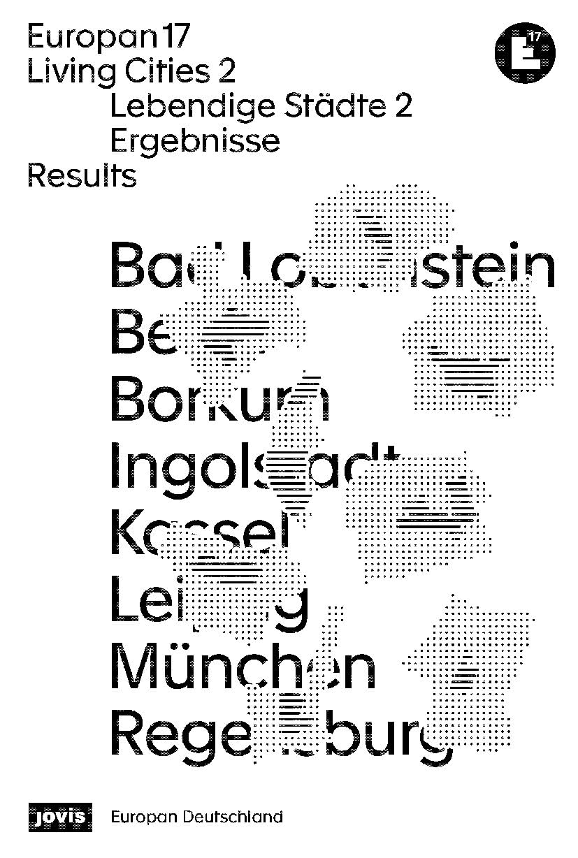 Europan 17: Lebendige Städte 2 / Living Cities 2: Ergebnisse / Results ...