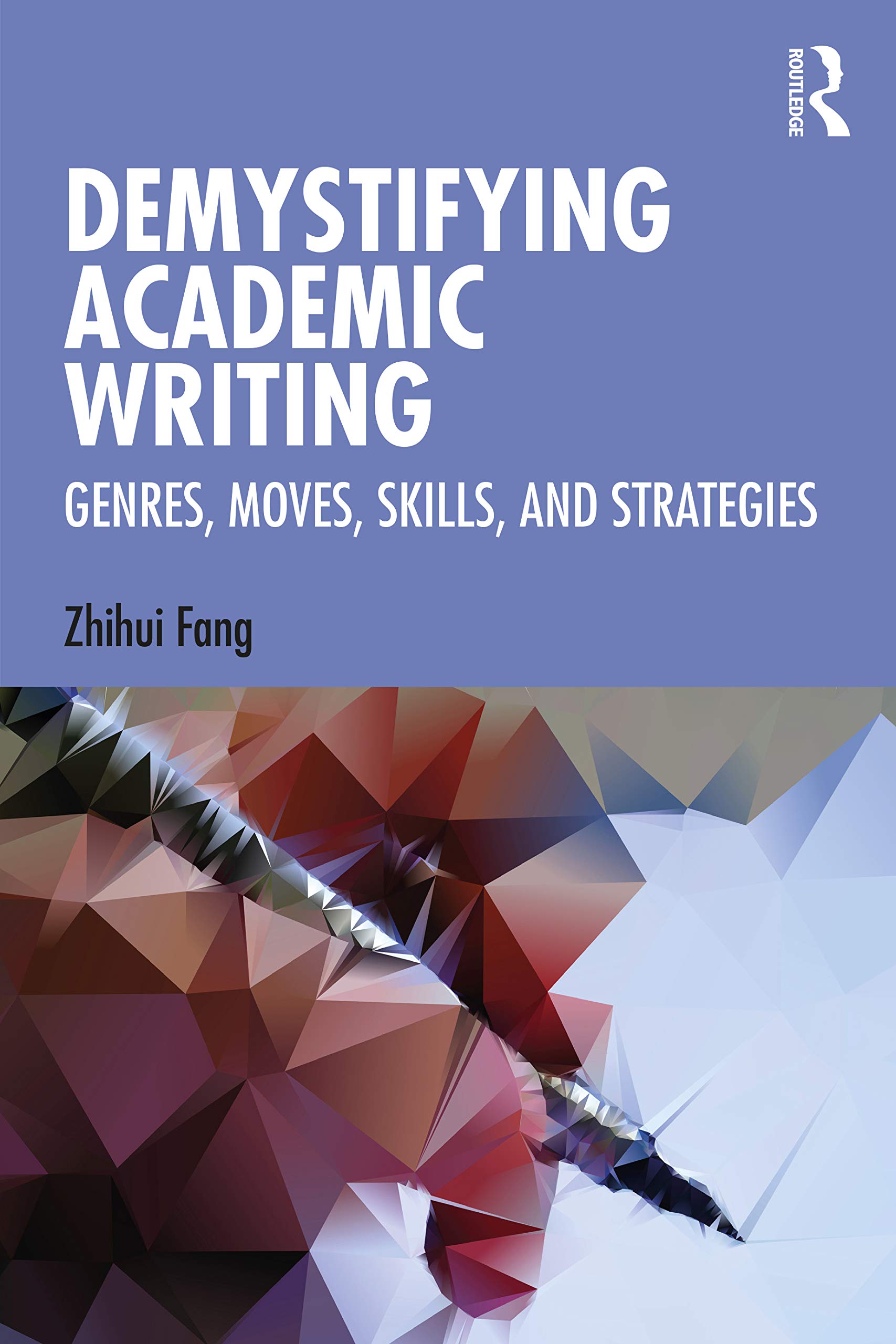 Demystifying Academic Writing: Genres, Moves, Skills, and Strategies ...