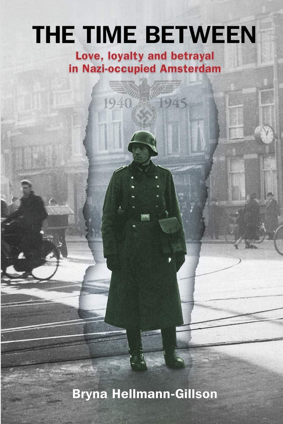 Snapklik.com : The Time Between: Love, Loyalty And Betrayal In Nazi ...