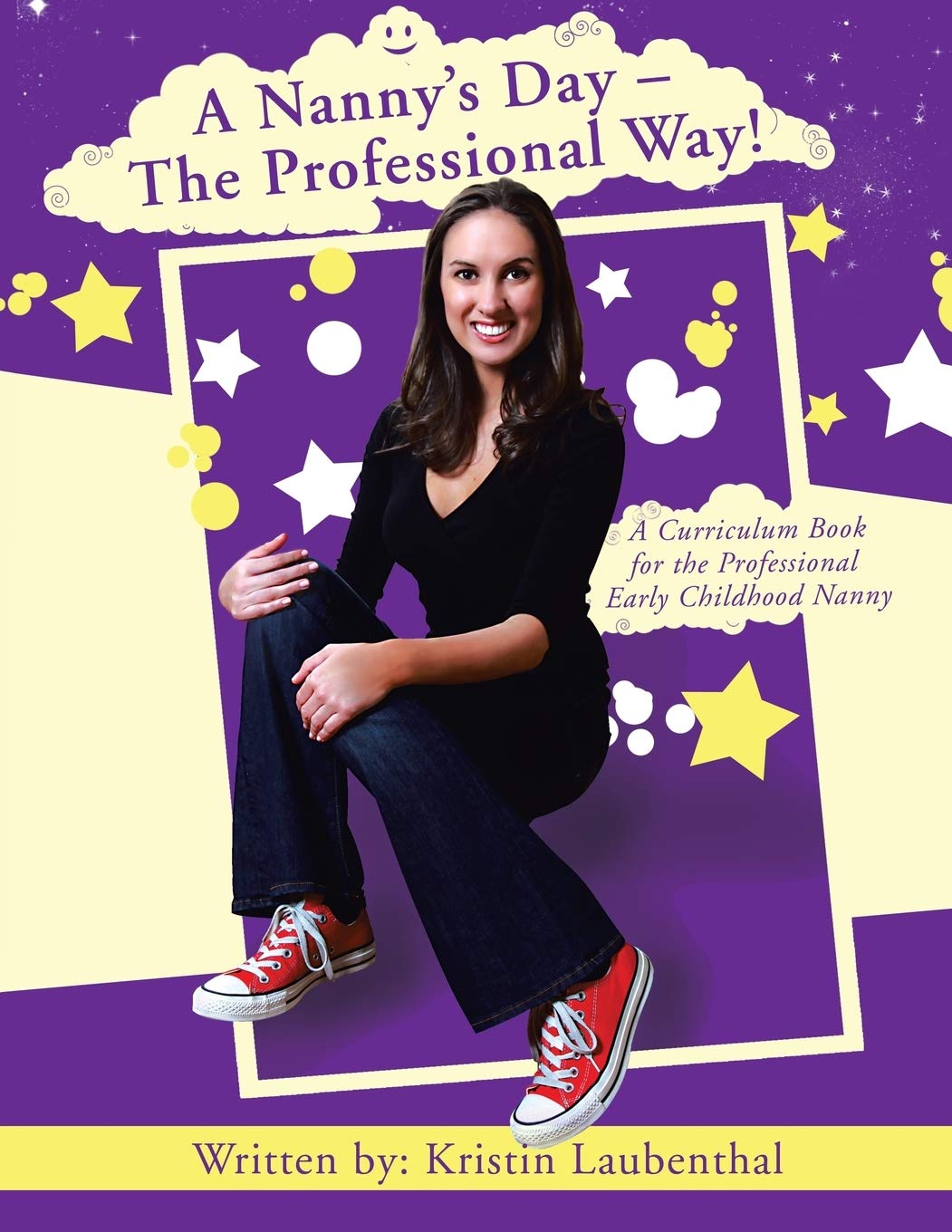A Nanny's Day - The Professional Way!: A Curriculum Book for the ...