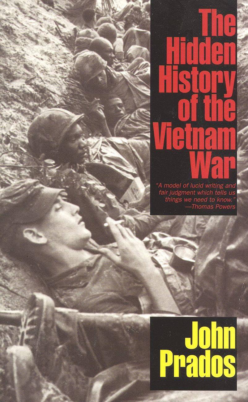 The Hidden History of the Vietnam War: Prados, John: 9781566631976 ...