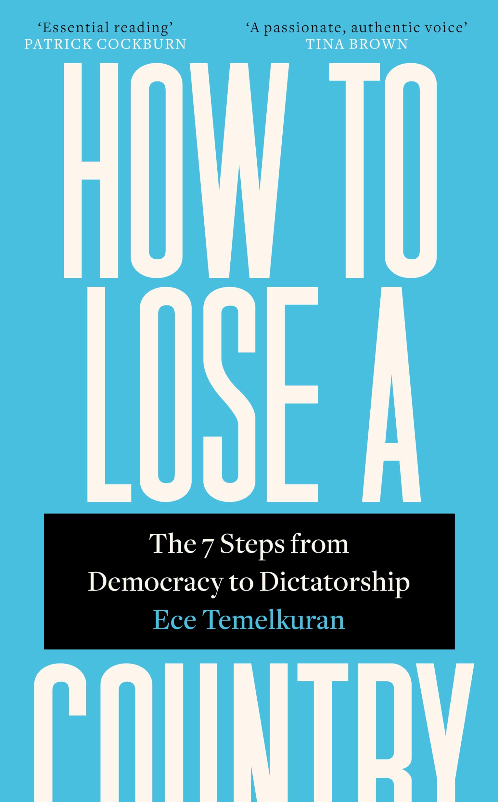 Amazon.com: How to Lose a Country: The 7 Steps from Democracy to ...