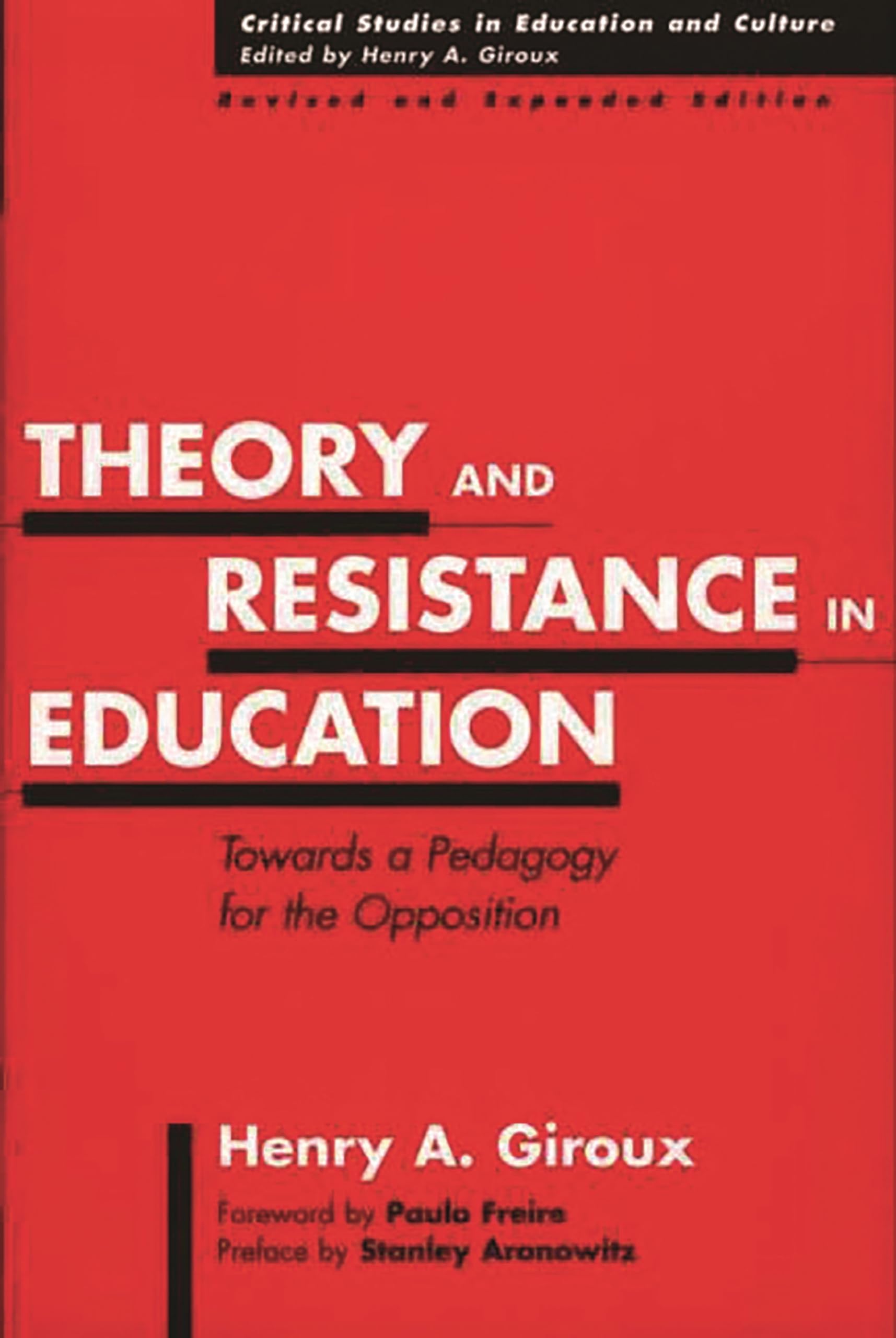 Theory and Resistance in Education: Towards a Pedagogy for the ...