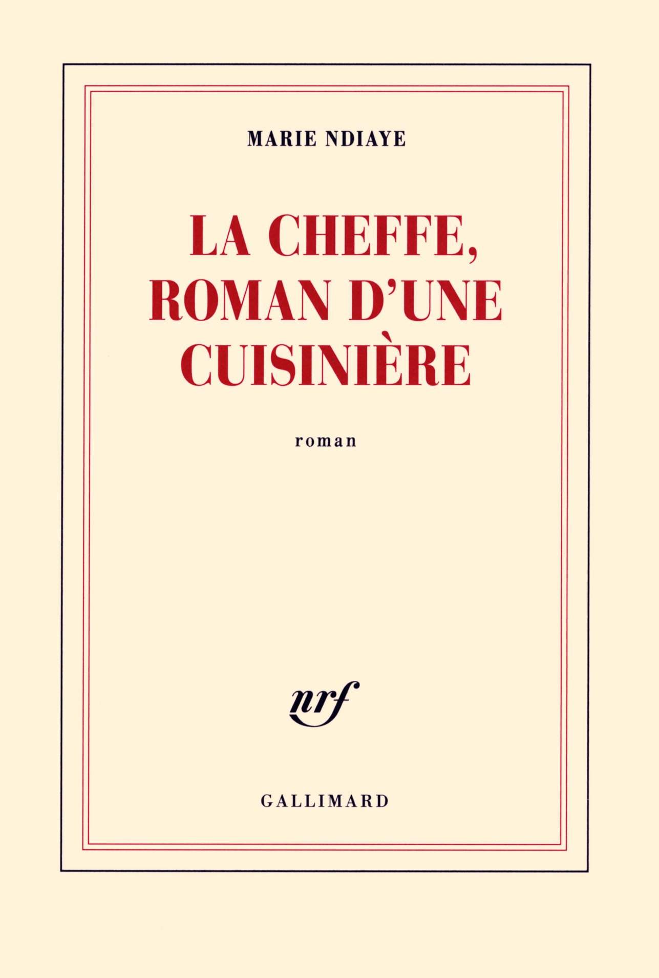 Amazon.fr - La Cheffe, roman d'une cuisinière - NDiaye,Marie - Livres