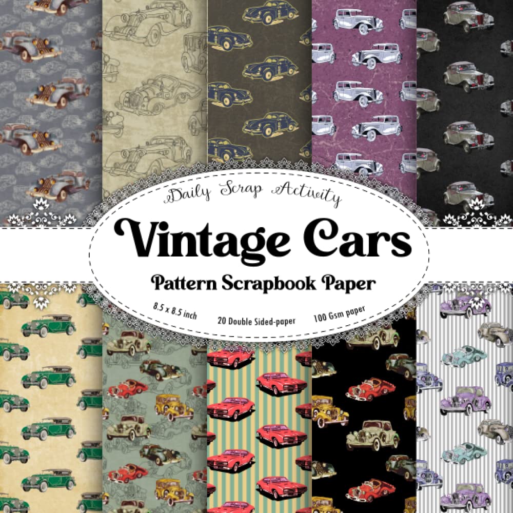 Vintage Cars Pattern Scrapbook Paper: Classic Cars Pattern Scrapbooking ...