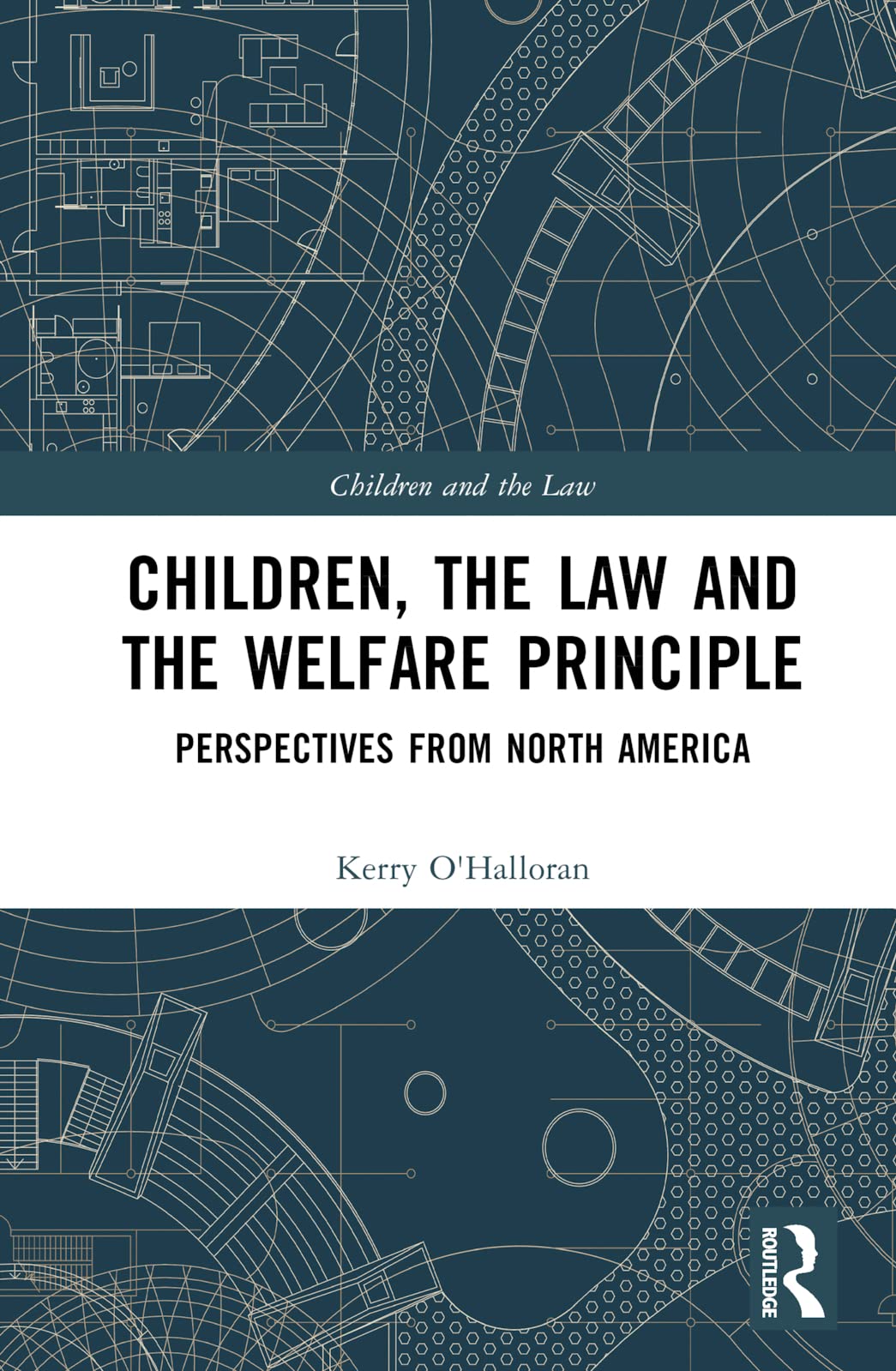 Children, the Law and the Welfare Principle (Children and the Law): O ...