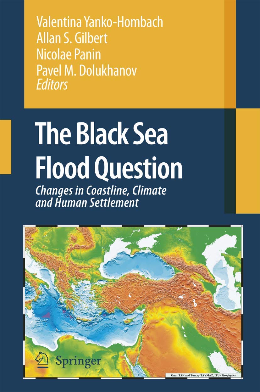 The Black Sea Flood Question: Changes in Coastline, Climate and Human ...