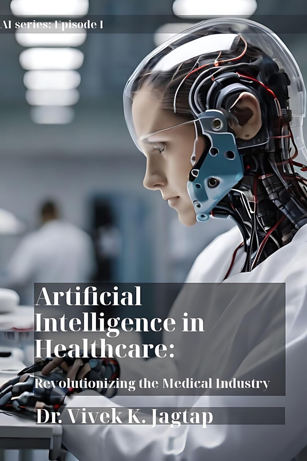 Artificial Intelligence in Healthcare: Revolutionizing the Medical ...