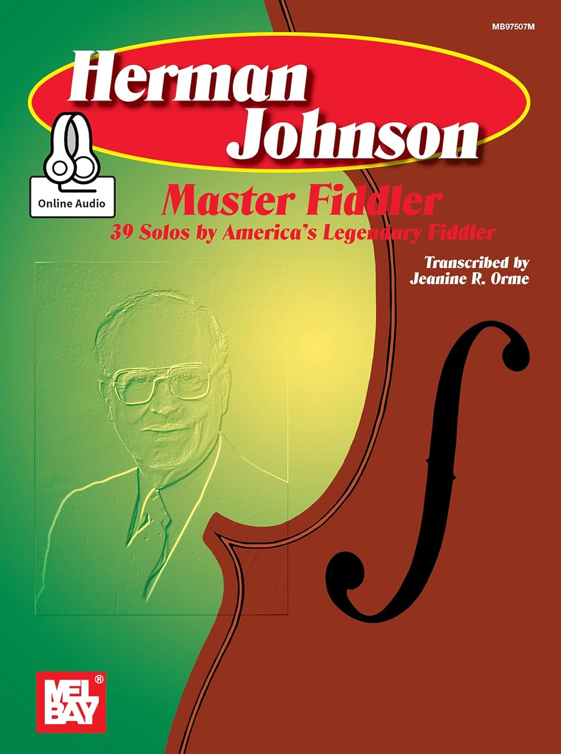 Herman Johnson Master Fiddler: 39 Solos by America's Legendary Fiddler ...