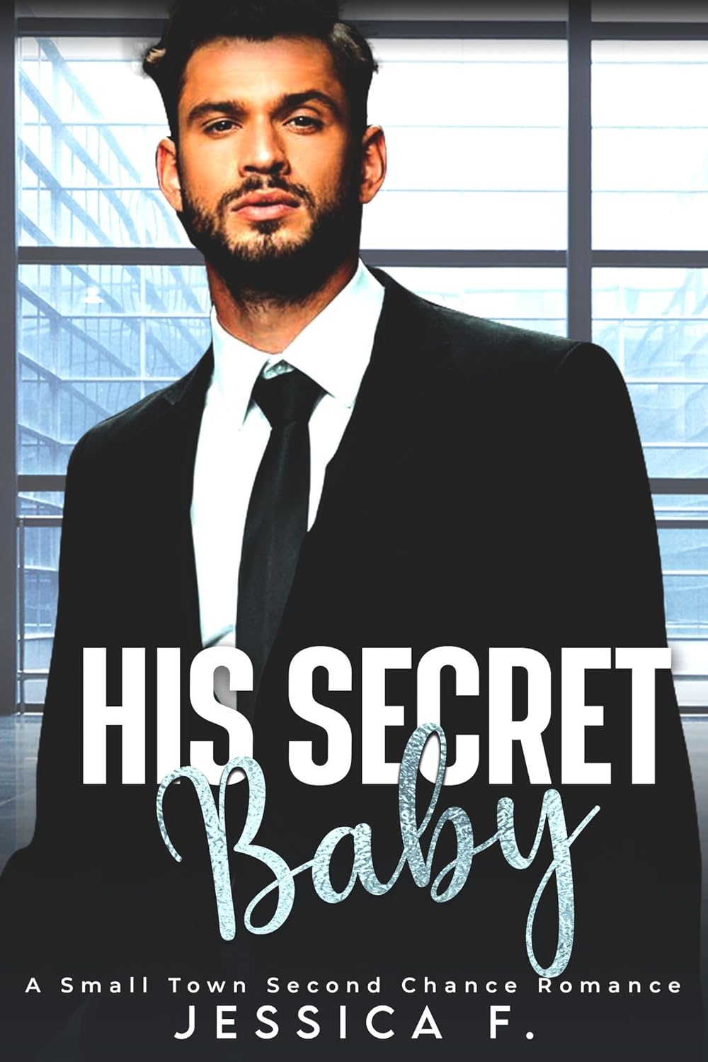 His Secret Baby: A Small Town Second Chance Romance (Accidental Love ...