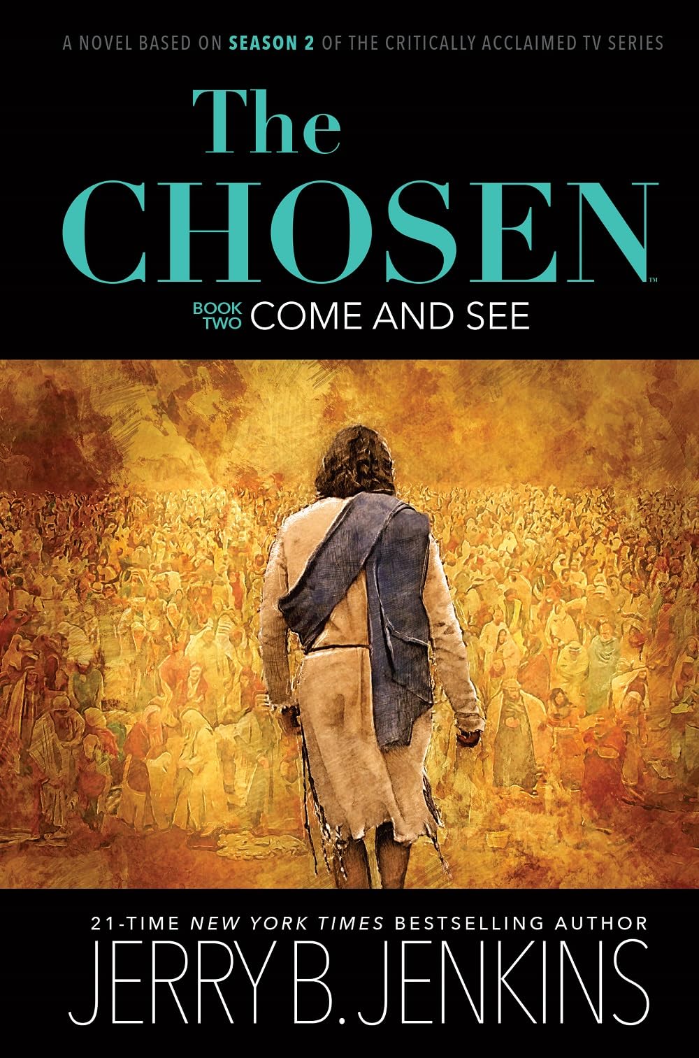 The Chosen: Come and See: a novel based on Season 2 of the critically ...