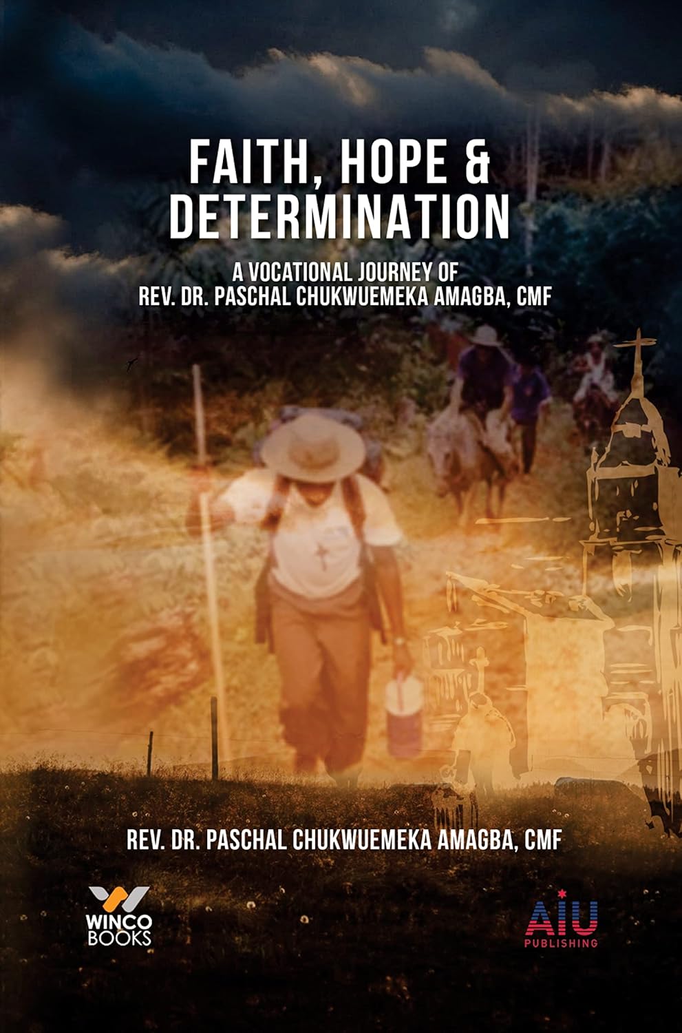 Amazon.com: FAITH, HOPE & DETERMINATION: A Vocational Journey of Rev ...