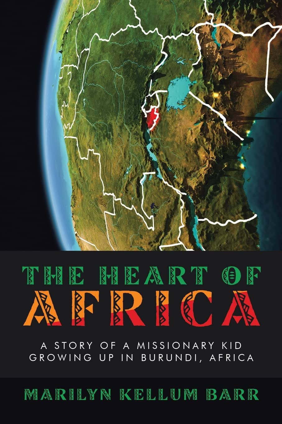 The Heart of Africa: A Story of a Missionary Kid Growing Up in Burundi ...