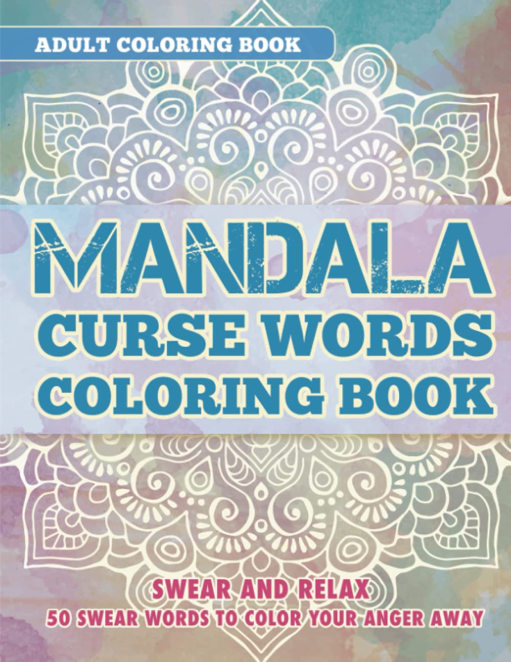 Amazon | Adult Coloring Book: Mandala Curse Words: Swear And Relax: 50 ...