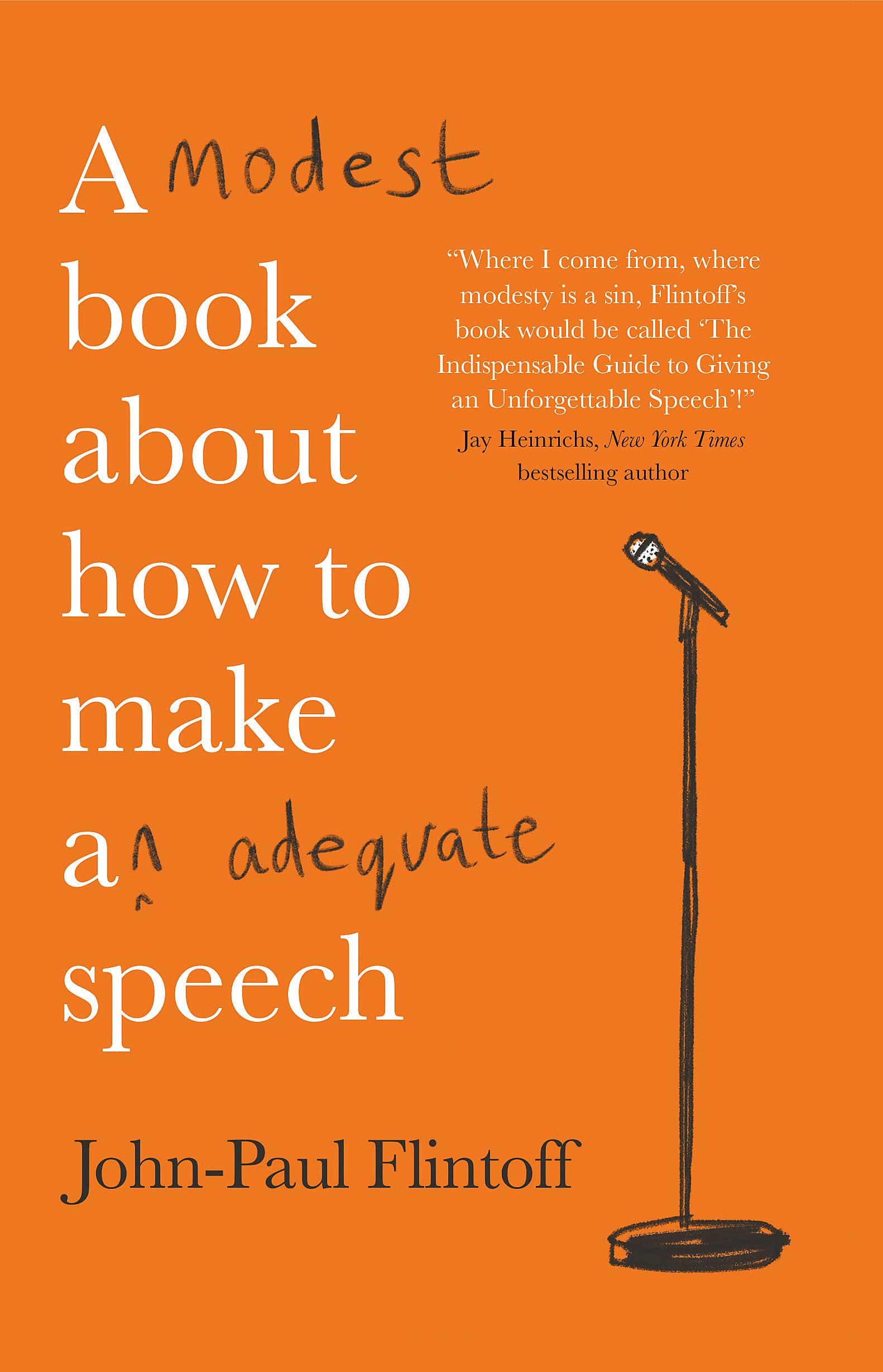 A Modest Book About How to Make an Adequate Speech: Flintoff, John-Paul ...