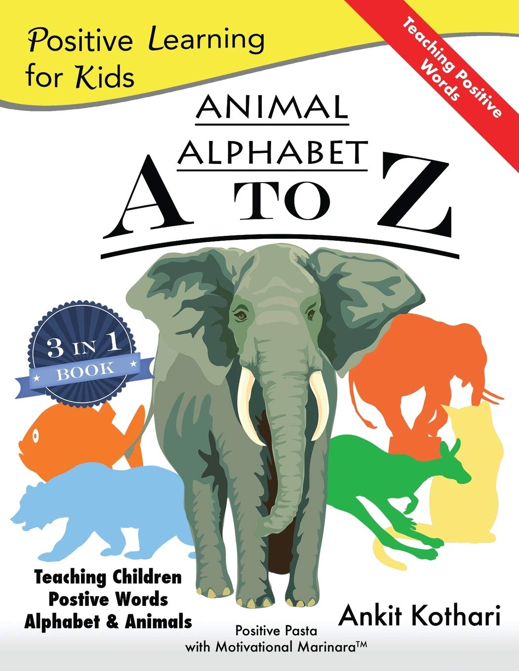 Animal Alphabet A to Z: 3-in-1 book teaching children Positive Words ...