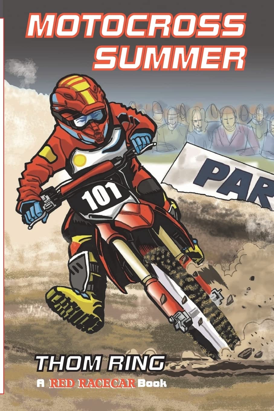 Motocross Summer: A Red Racecar Book (The Red Racecar Books): Ring ...