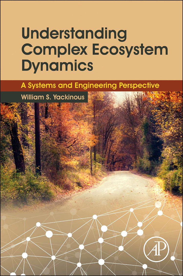Understanding Complex Ecosystem Dynamics: A Systems and Engineering ...