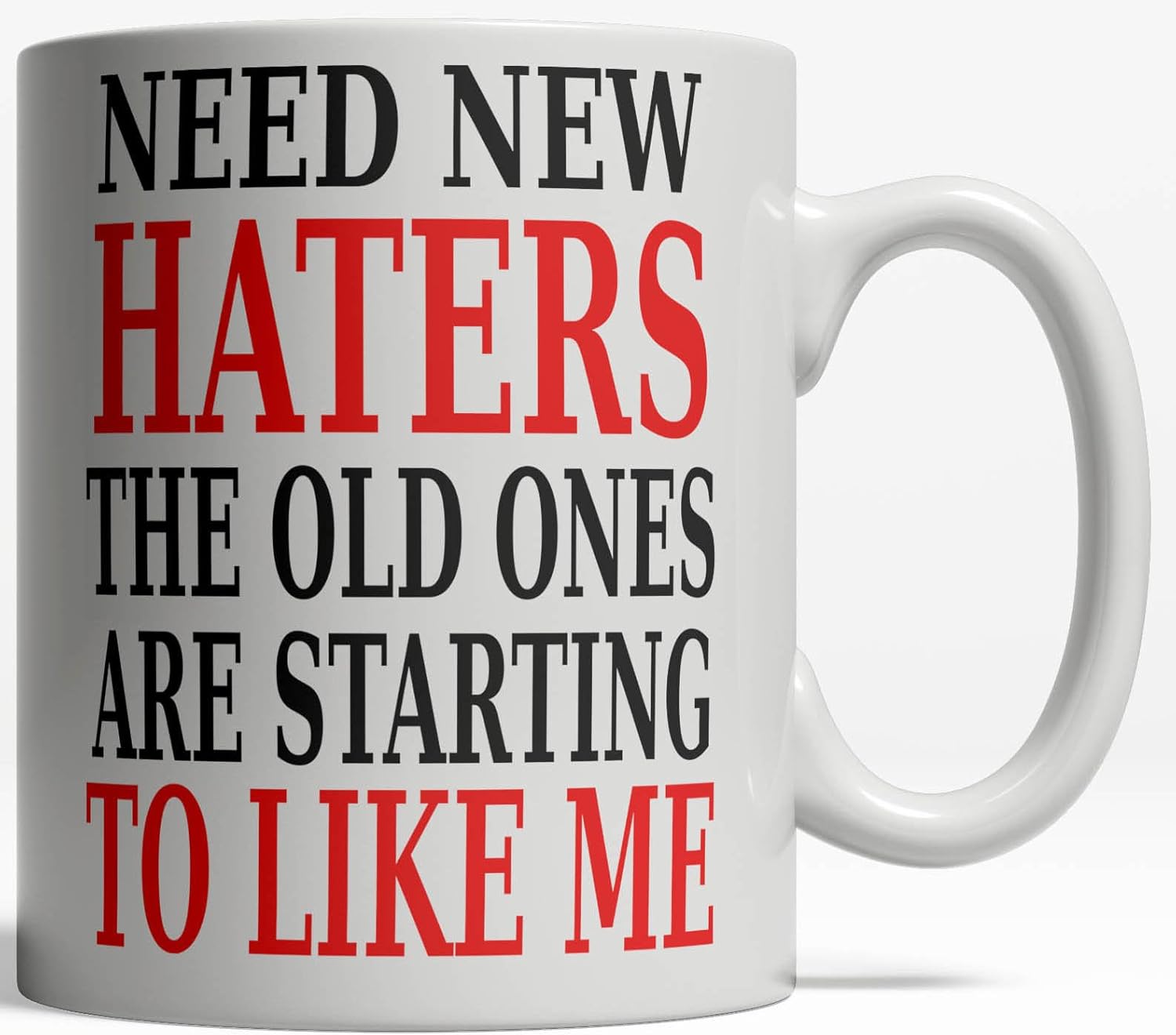 Amazon.com | Need New Haters The Old Ones Are Starting To Like Me ...