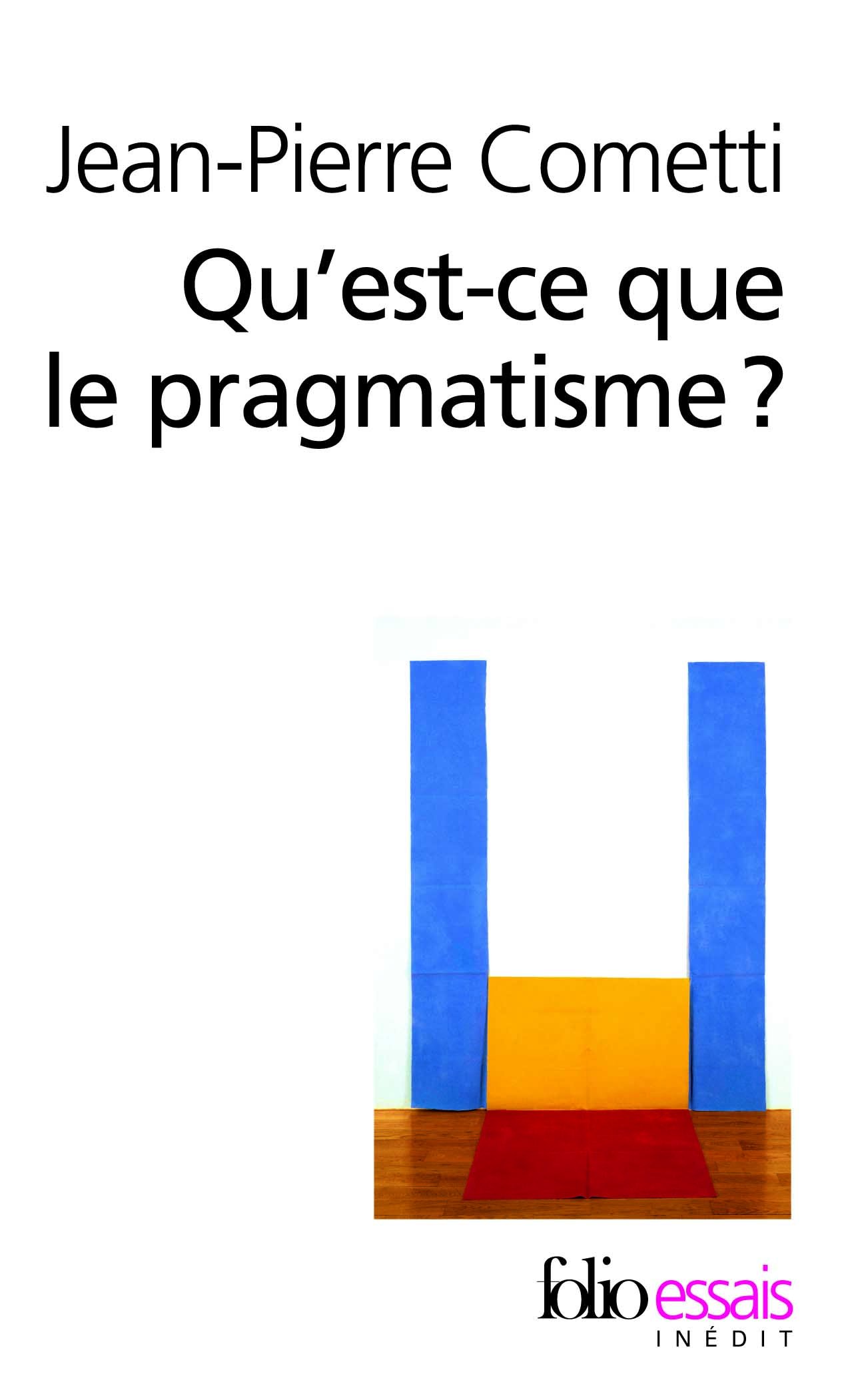 Amazon.fr - Qu'est-ce que le pragmatisme ? - Cometti,Jean-Pierre - Livres