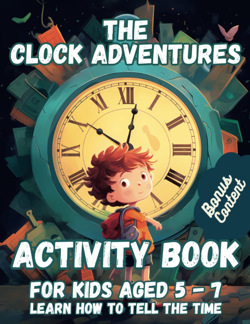 The Clock Adventures - Activity Book - For Kids aged 5 - 7 - Learn how ...