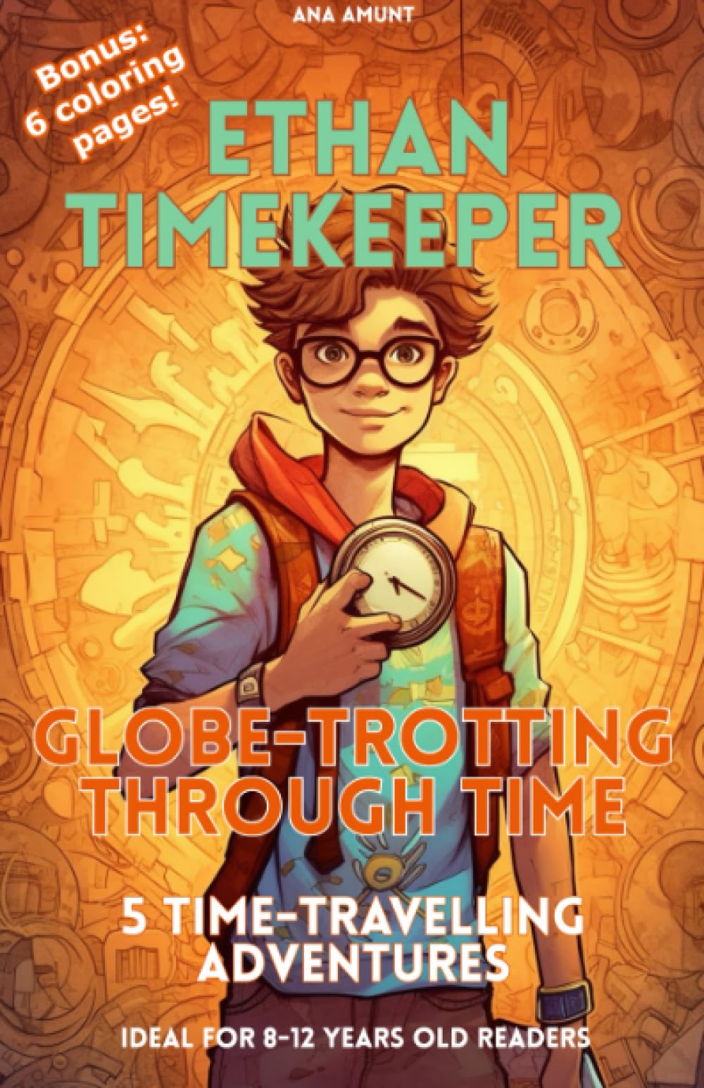 Amazon.com: Ethan Timekeeper: Globe-Trotting Through Time: 5 time ...