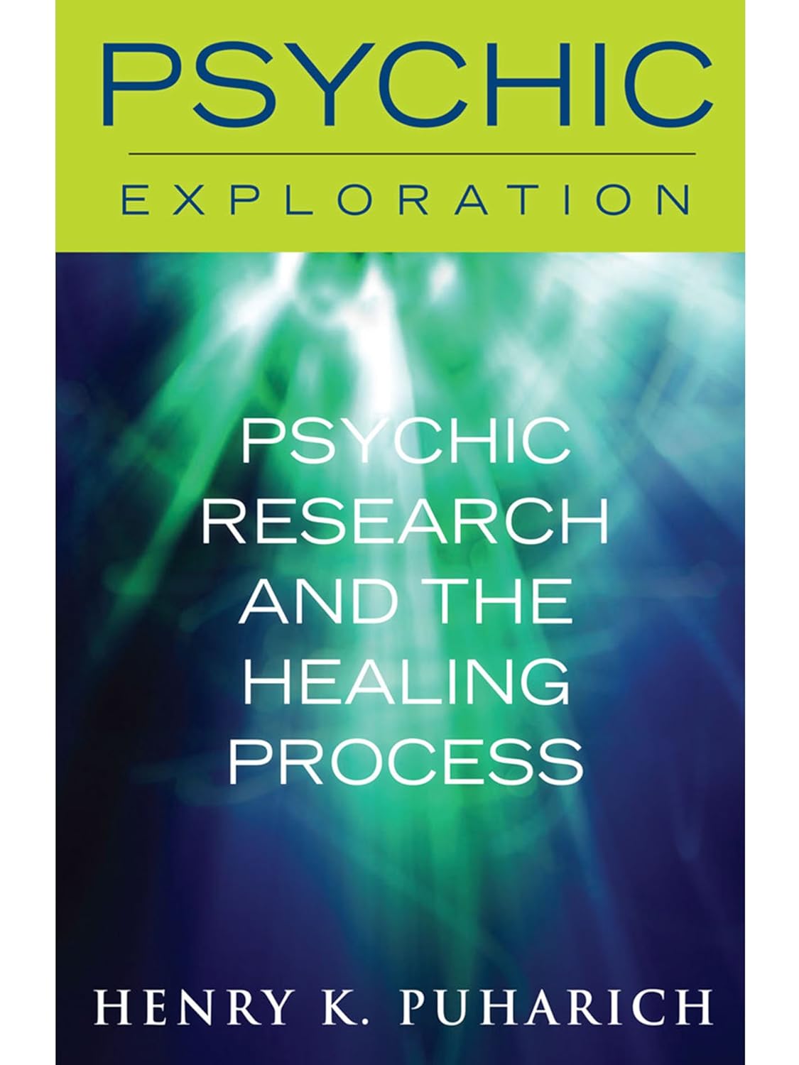 Amazon.com: Psychic Research and the Healing Process (Psychic ...