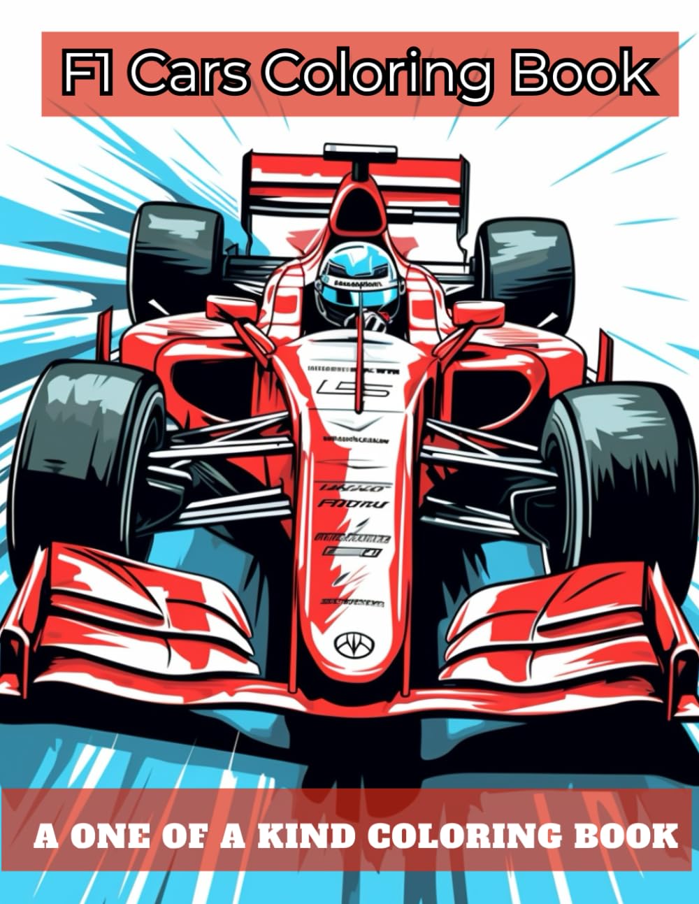 F1 Cars Coloring Book: 30 Full Page Illustrations featuring Formula ...