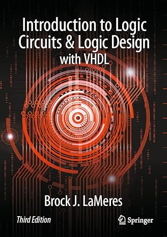 Introduction to Logic Circuits & Logic Design with VHDL: LaMeres, Brock J.: 9783031425462 ...
