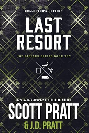 Last Resort: A New Joe Dillard Novel (Joe Dillard Series): Pratt, Scott ...