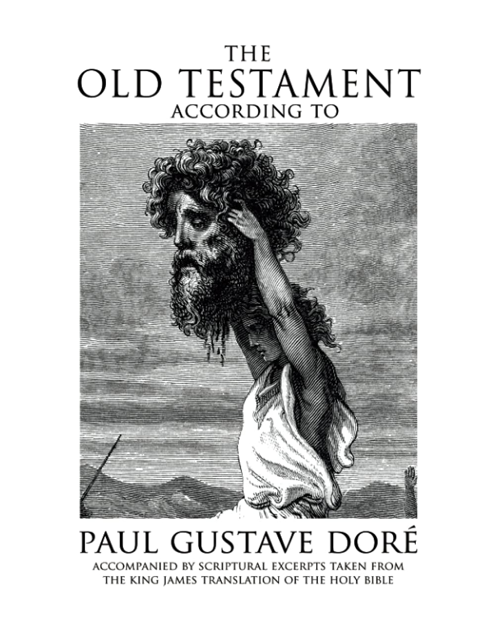 The Old Testament According to Dore: Accompanied by Scriptural Excerpts ...