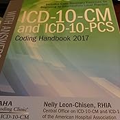 ICD-10-CM and ICD-10-PCS Coding Handbook, with Answers, 2017 Rev. Ed ...