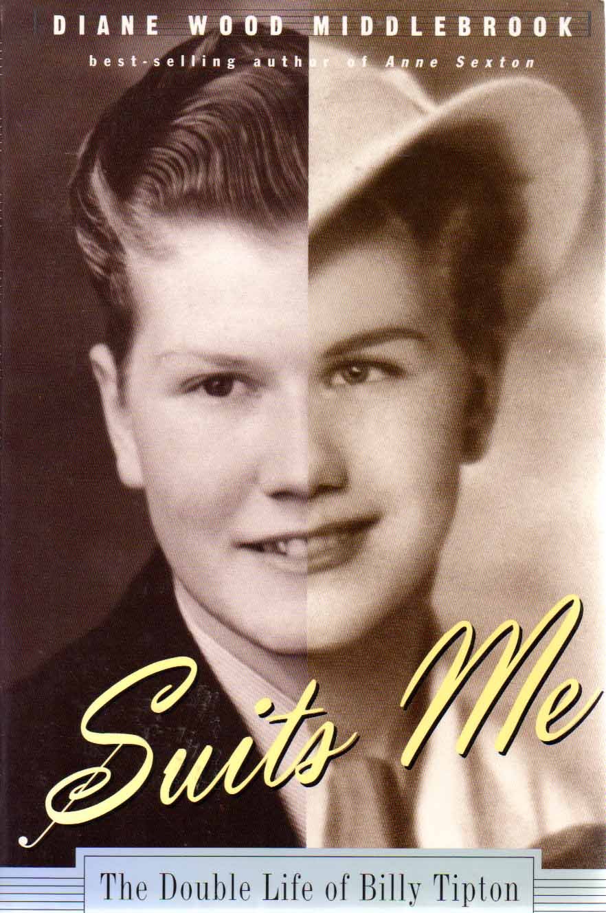 Suits Me: The Double Life of Billy Tipton: Middlebrook, Diane Wood ...