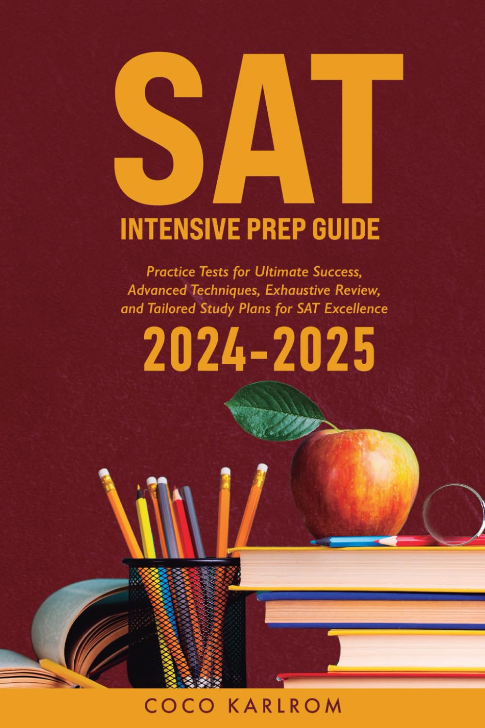 SAT Intensive Prep Guide: Practice Tests for Ultimate Success, Advanced ...