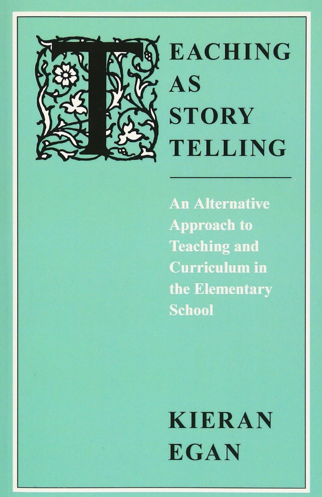 Amazon.com: Teaching as Story Telling: An Alternative Approach to ...