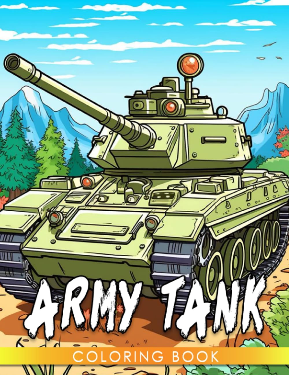 Army Tank Coloring Book: Collection Of 30 Coloring Pages Of A Militay ...