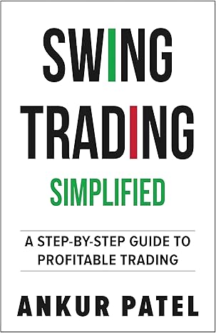 Buy Swing Trading Simplified: A Step By Step Guide To Profitable Trading Book Online at Low ...
