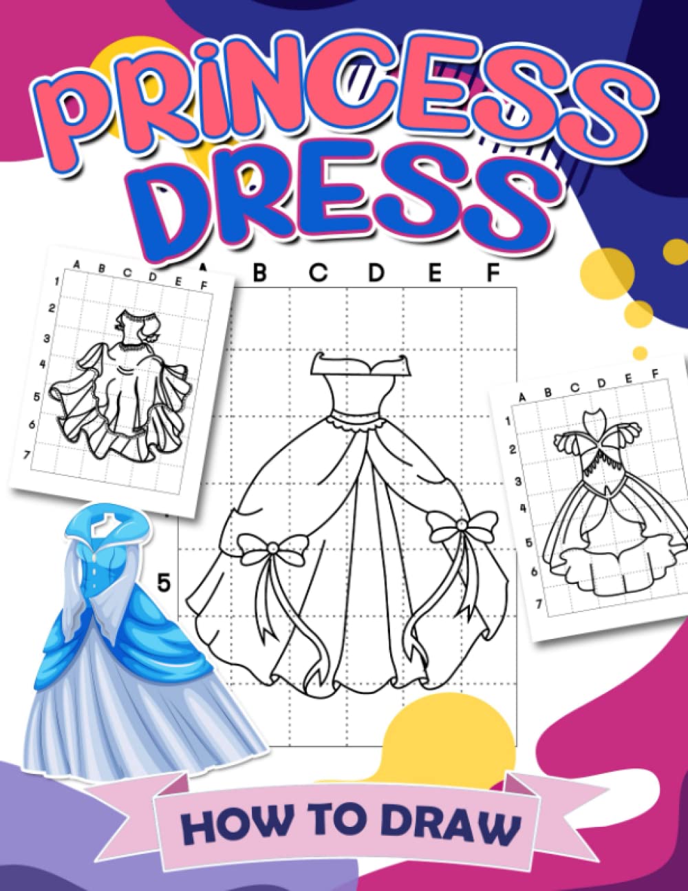How To Draw Princess Dress Outline: Instruction Drawing Book With 30 ...